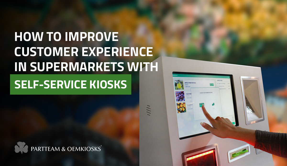 How self-service kiosks can improve the customer experience in the ...