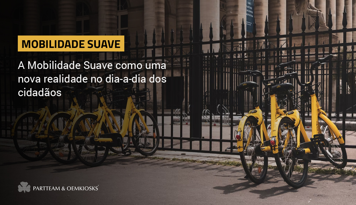 A Mobilidade Suave como uma nova realidade no dia-a-dia dos cidadãos ...