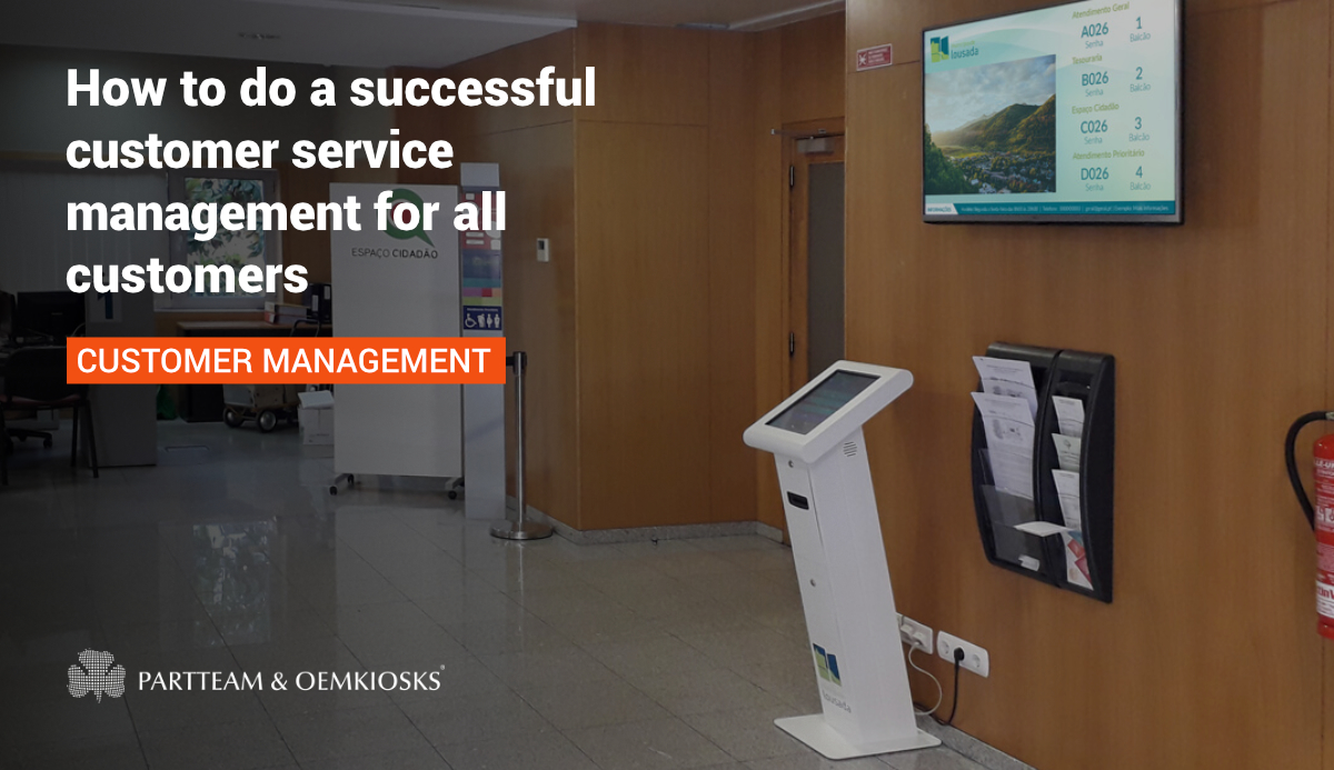 How to do a successful customer service management for all customers ...