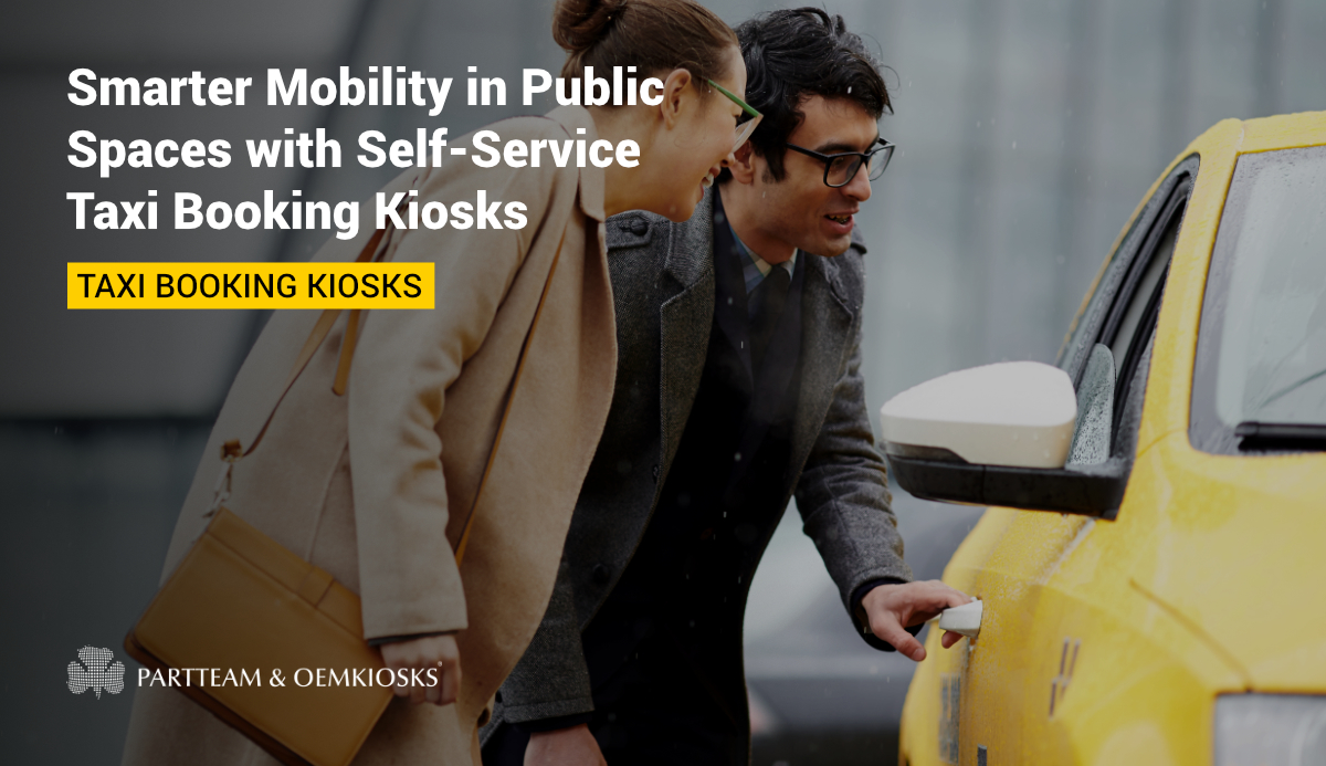 Taxi Booking Kiosks: Smarter Mobility in Public Spaces with Self ...